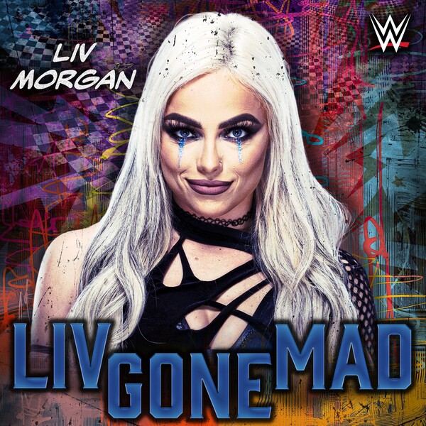 WWE: Liv Gone Mad (Liv Morgan) by Def Rebel (Single, Television Music ...