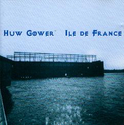 Ile de France by Huw Gower (Album): Reviews, Ratings, Credits, Song ...