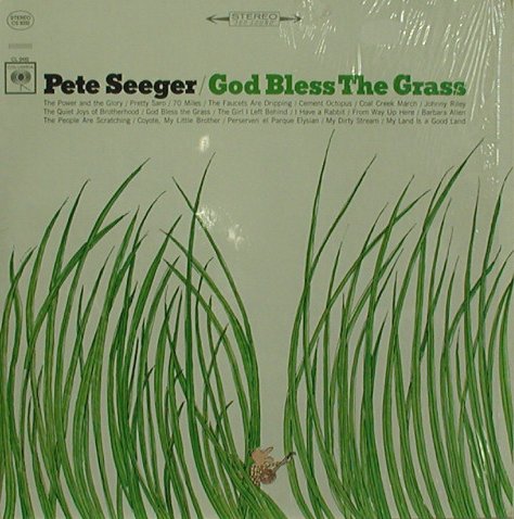 Pete Seeger - God Bless the Grass - Lyrics and ratings - Rate Your Music