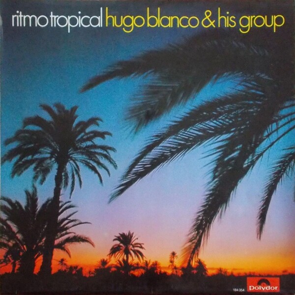 Ritmo Tropical by Hugo Blanco (Album): Reviews, Ratings, Credits, Song ...