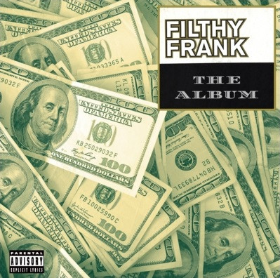 The Album by Filthy Frank (Bootleg, Gangsta Rap): Reviews, Ratings ...