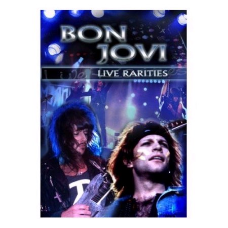 Live Rarities by Bon Jovi (Video): Reviews, Ratings, Credits, Song list ...