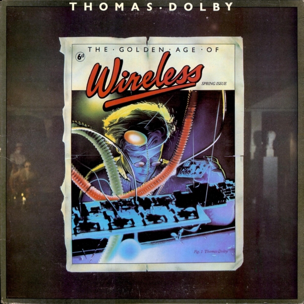 The Golden Age of Wireless by Thomas Dolby (Album; Capitol; ST-12271): Reviews, Ratings, Credits ...
