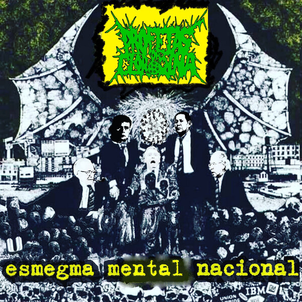 Esmegma mental nacional by Profetas da Cloroquina (Album; Dont Stop ...