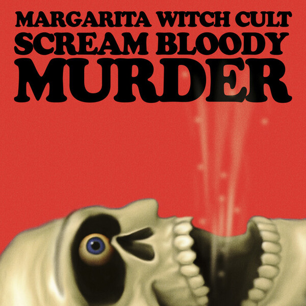 Scream Bloody Murder by Margarita Witch Cult (Single; Heavy Psych ...