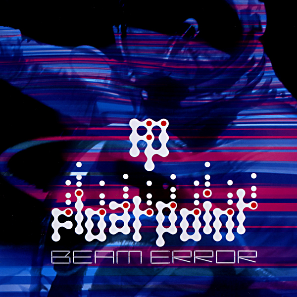Beam Error Disc 1 by Floatpoint (Album; n/a): Reviews, Ratings, Credits ...