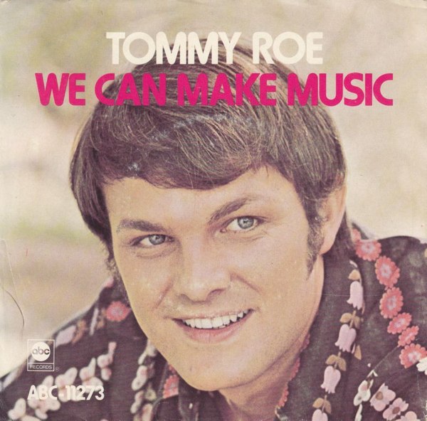We Can Make Music / Gotta Keep Rolling Along by Tommy Roe (Single ...