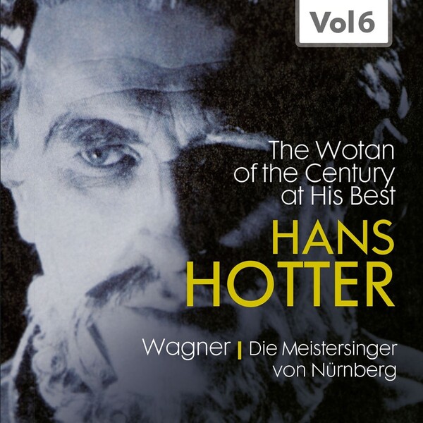 The Wotan of the Century at His Best, Vol. 6: Die Meistersinger von ...