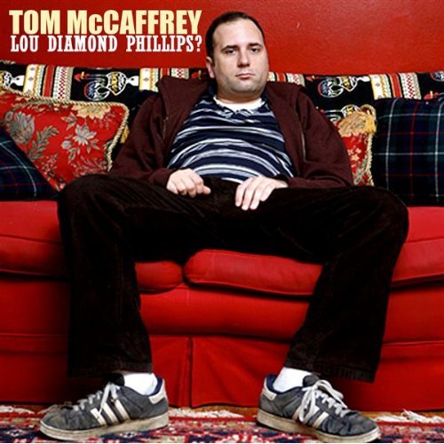 Lou Diamond Phillips? by Tom McCaffrey (Album, Stand-Up Comedy ...