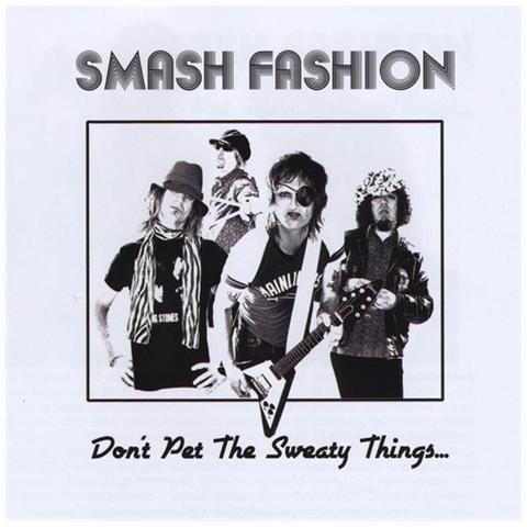 Don't Pet the Sweaty Things... by Smash Fashion (Album): Reviews ...
