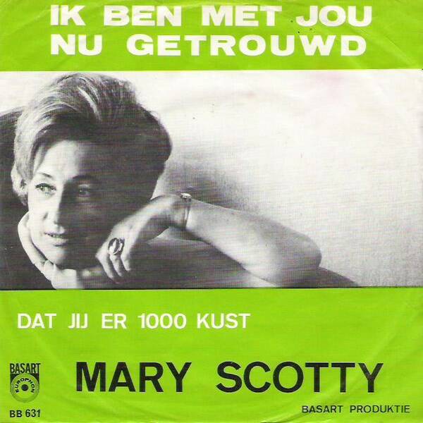Ik ben met jou nu getrouwd / Dat jij er 1000 kust by Mary Scotty (Single): Reviews, Ratings ...
