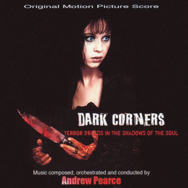 Dark Corners by Andrew Pearce (Album, Film Score): Reviews, Ratings, Credits, Song list - Rate ...