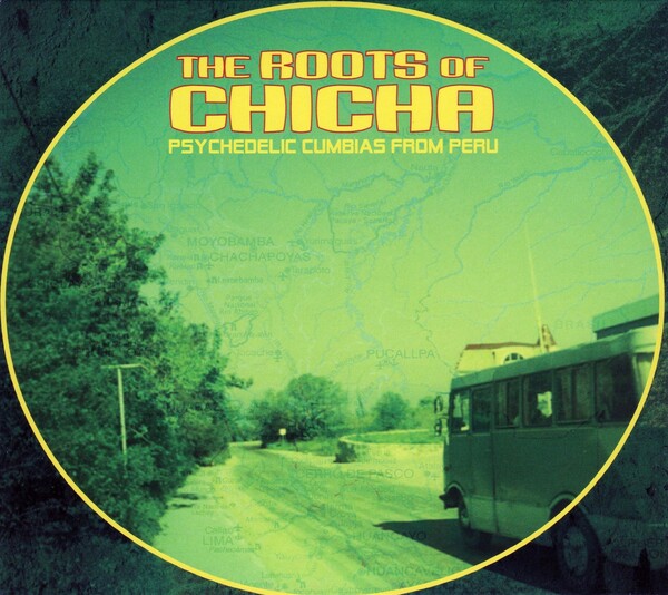 The Roots of Chicha: Psychedelic Cumbias From Peru by Various Artists (Compilation, Cumbia ...