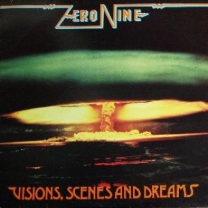 Visions, Scenes and Dreams by Zero Nine (Album, Hard Rock): Reviews ...