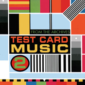 From the Archives: Test Card Music 2 by Various Artists (Compilation ...