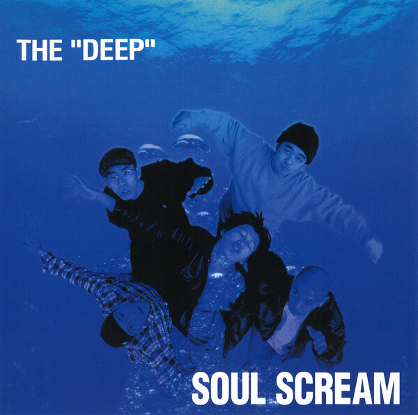 THE "DEEP" by SOUL SCREAM (Album, Boom Bap): Reviews, Ratings, Credits ...