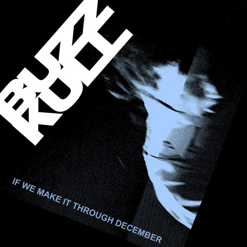 If We Make It Through December by Buzz Kull (Single): Reviews, Ratings ...