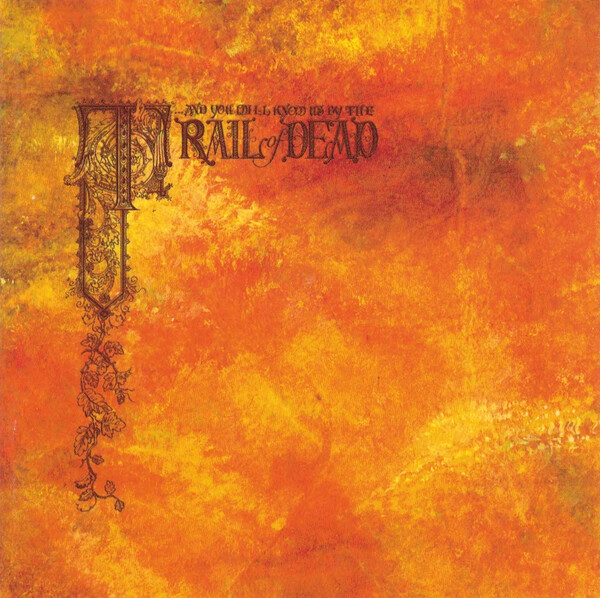 ...And You Will Know Us by the Trail of Dead Albums: songs, discography, biography, and ...