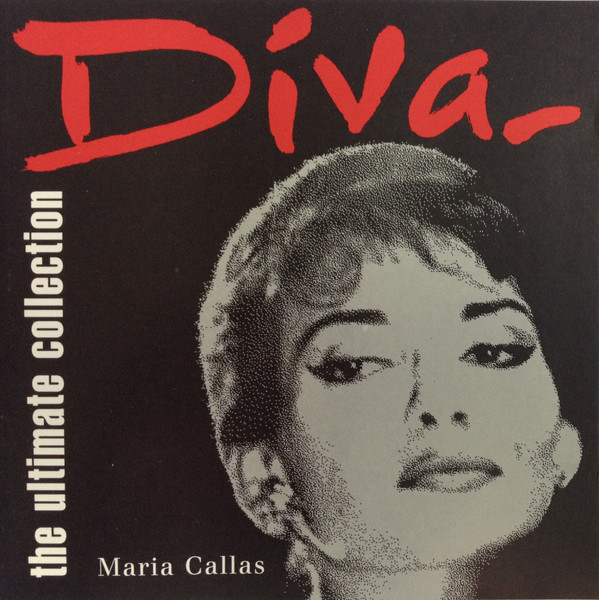 Diva: The Ultimate Collection by Maria Callas (Compilation): Reviews ...