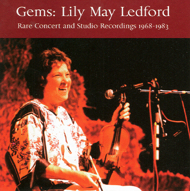Gems: Rare Concert & Studio Recordings 1968-1983 by Lily May Ledford ...