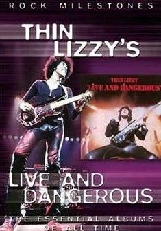 Rock Milestones: Thin Lizzy's Live and Dangerous - The Essential Albums ...