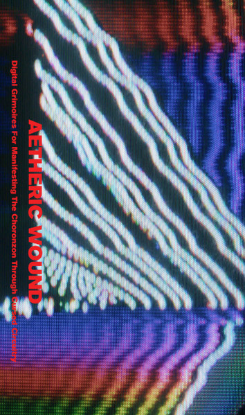 Digital Grimoires for Manifesting the Choronzon Through Cursed ...