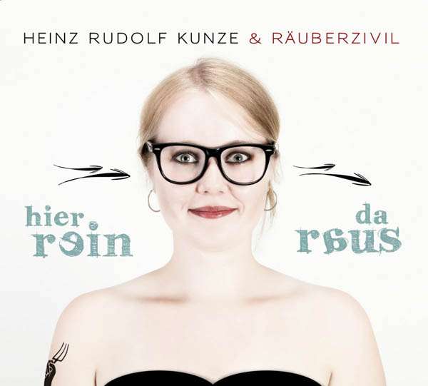 Hier rein da raus by Heinz Rudolf Kunze & Räuberzivil (Album; Rakete ...