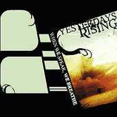 Yesterdays Rising Albums: songs, discography, biography, and listening ...