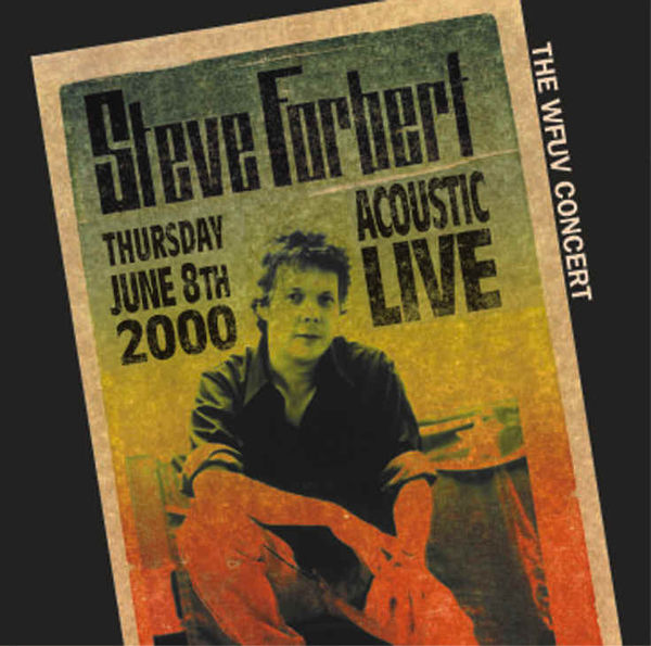 The WFUV Concert - Acoustic Live by Steve Forbert (Album): Reviews ...