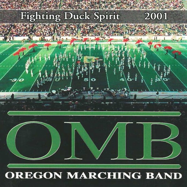 Fighting Duck Spirit 2001 by Oregon Marching Band (Album): Reviews ...