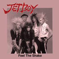Feel the Shake, The Glam Years by Jetboy (Compilation, Hard Rock): Reviews, Ratings, Credits ...