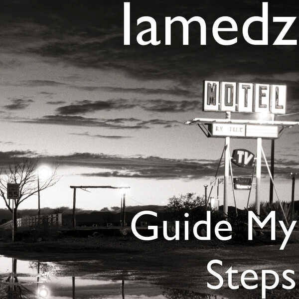 Guide My Steps by Iamedz (Single): Reviews, Ratings, Credits, Song list ...
