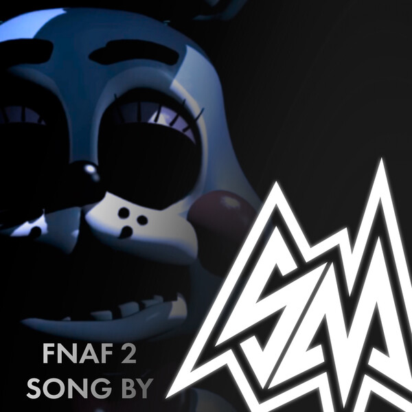 FNAF2 Song by SM by SayMaxWell (Single): Reviews, Ratings, Credits ...