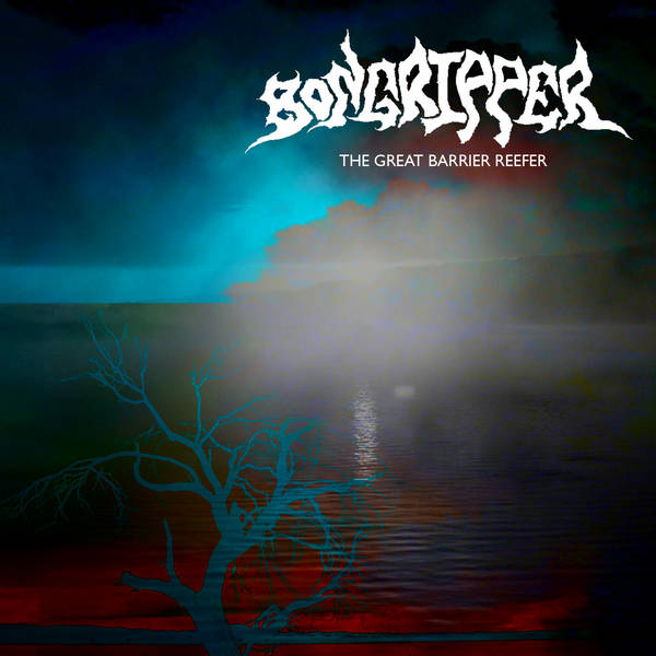 The Great Barrier Reefer by Bongripper (Album, Sludge Metal): Reviews ...