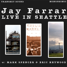 Live in Seattle by Jay Farrar (Album): Reviews, Ratings, Credits, Song ...