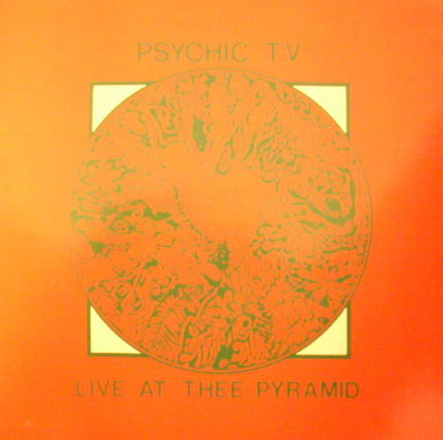 Live at thee Pyramid by Psychic TV (Album, Post-Punk): Reviews, Ratings ...