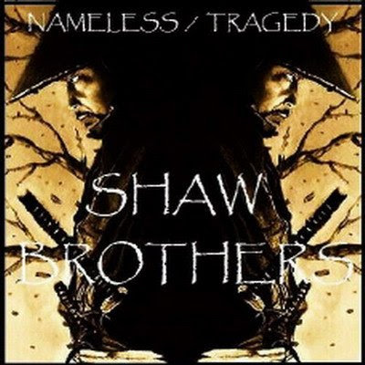 Tragedy & Nameless by Shaw Brothers (Album): Reviews, Ratings, Credits ...