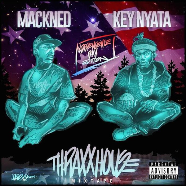 Thraxxhouse Mixtape: Independence Day Edition by Mackned & Key Nyata ...