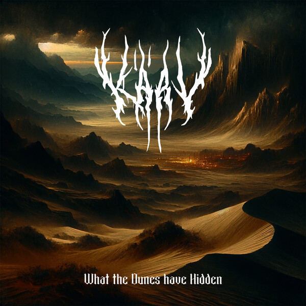 What the Dunes Have Hidden by Kärv (Album, Atmospheric Black Metal ...