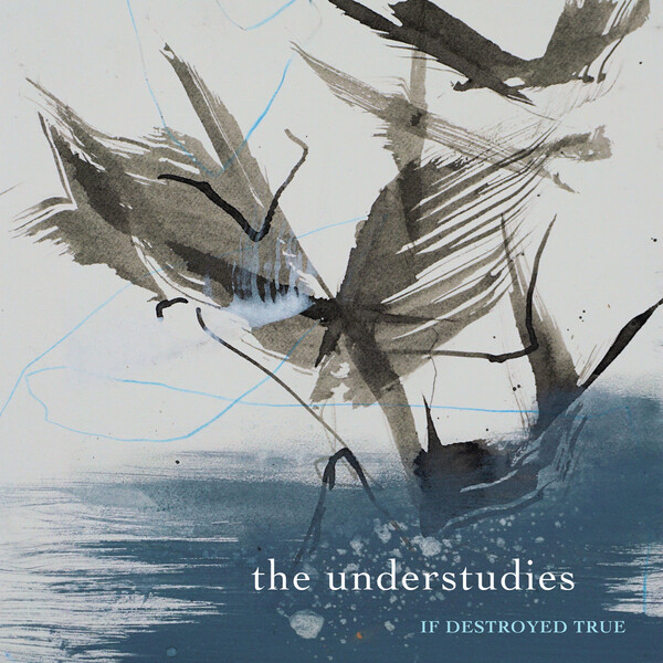 If Destroyed True by The Understudies (Album): Reviews, Ratings ...