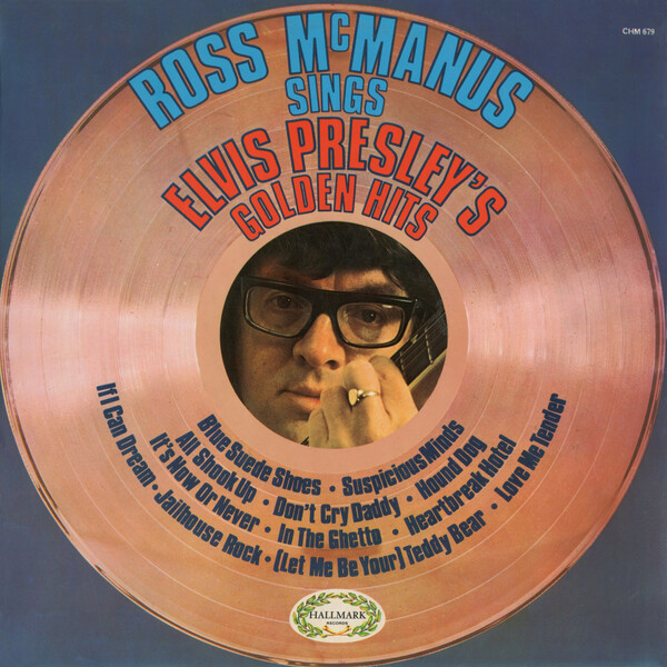Ross McManus Sings Elvis Presley's Golden Hits by Ross McManus (Album ...