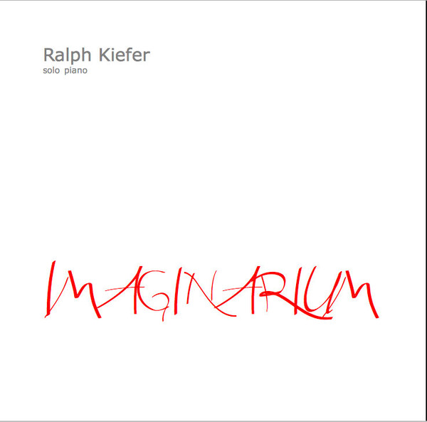 Imaginarium by Ralph Kiefer (Album): Reviews, Ratings, Credits, Song ...