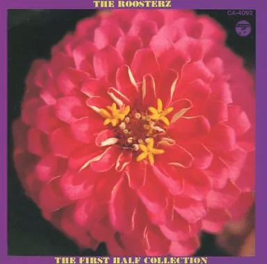 The First Half Collection by The Roosters (Compilation): Reviews ...