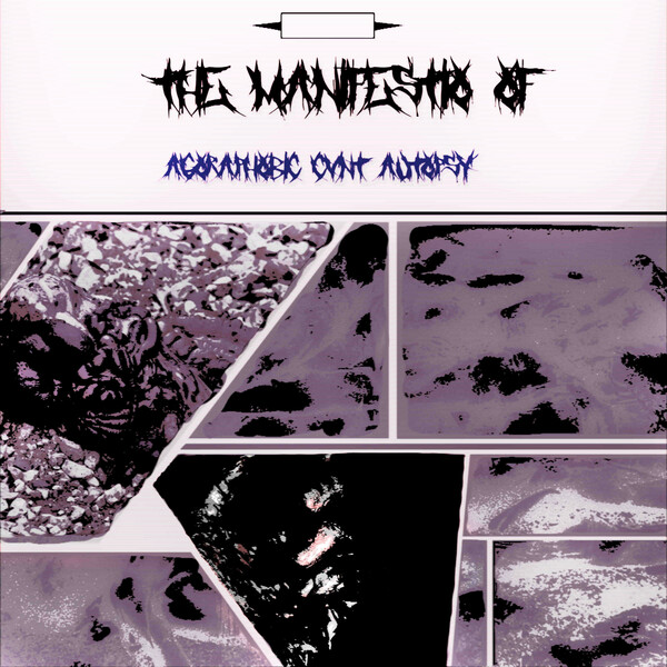 Manifesto Of Agoraphobic Cvnt Autopsy by Agoraphobic Cvnt Autopsy ...