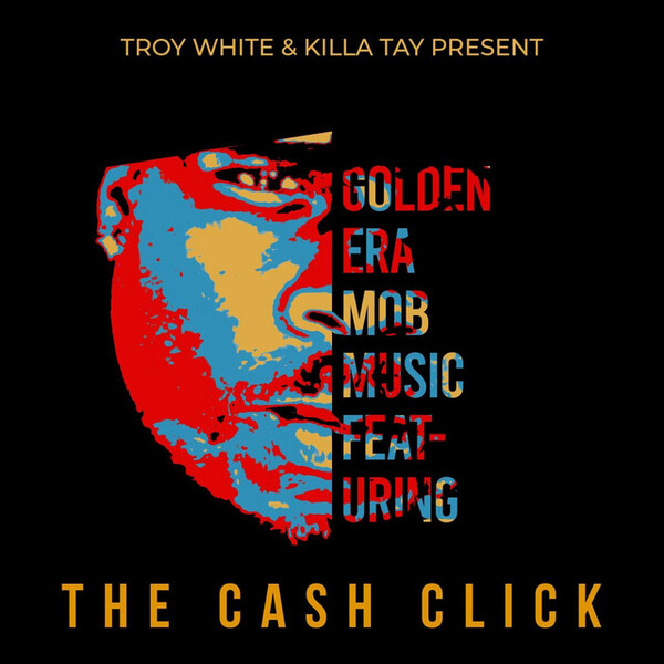Golden Era Mob Music by The Cash Click (Album): Reviews, Ratings ...