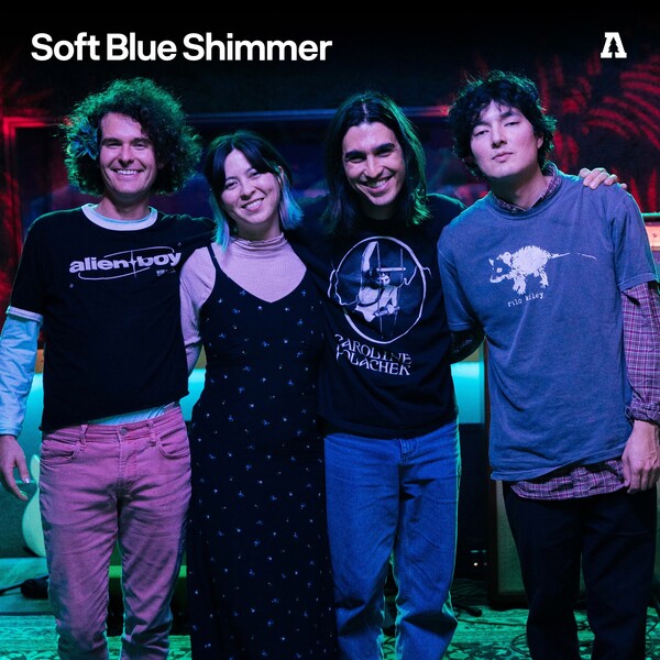 Soft Blue Shimmer on Audiotree Live by Soft Blue Shimmer (Additional ...