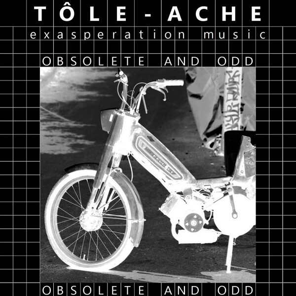 Obsolete and Odd by Tôle-Ache (Album): Reviews, Ratings, Credits, Song ...