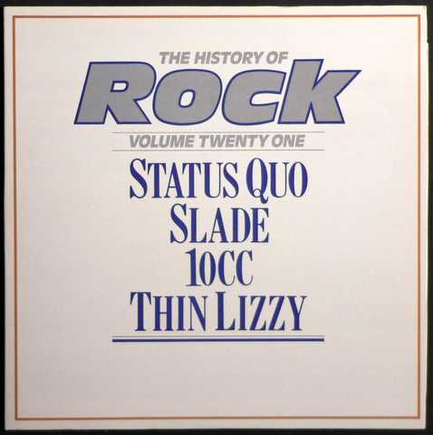 The History of Rock: Volume Twenty One by Status Quo / Slade / 10cc ...