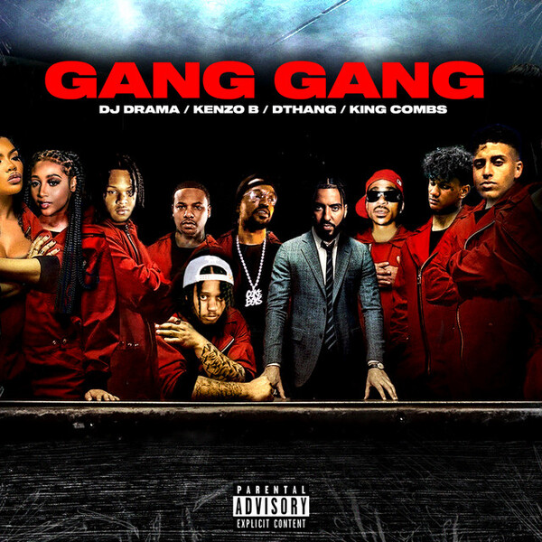 Gang Gang by Kenzo B, DJ Drama, DThang & King Combs (Single, East Coast ...