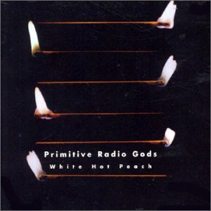 White Hot Peach by Primitive Radio Gods (Album, Alternative Rock ...